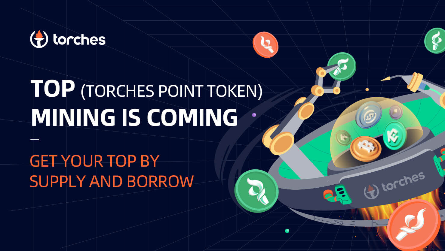 Torches Point Token (TOP) Mining is Coming, Get TOP by Supply & Borrow ...